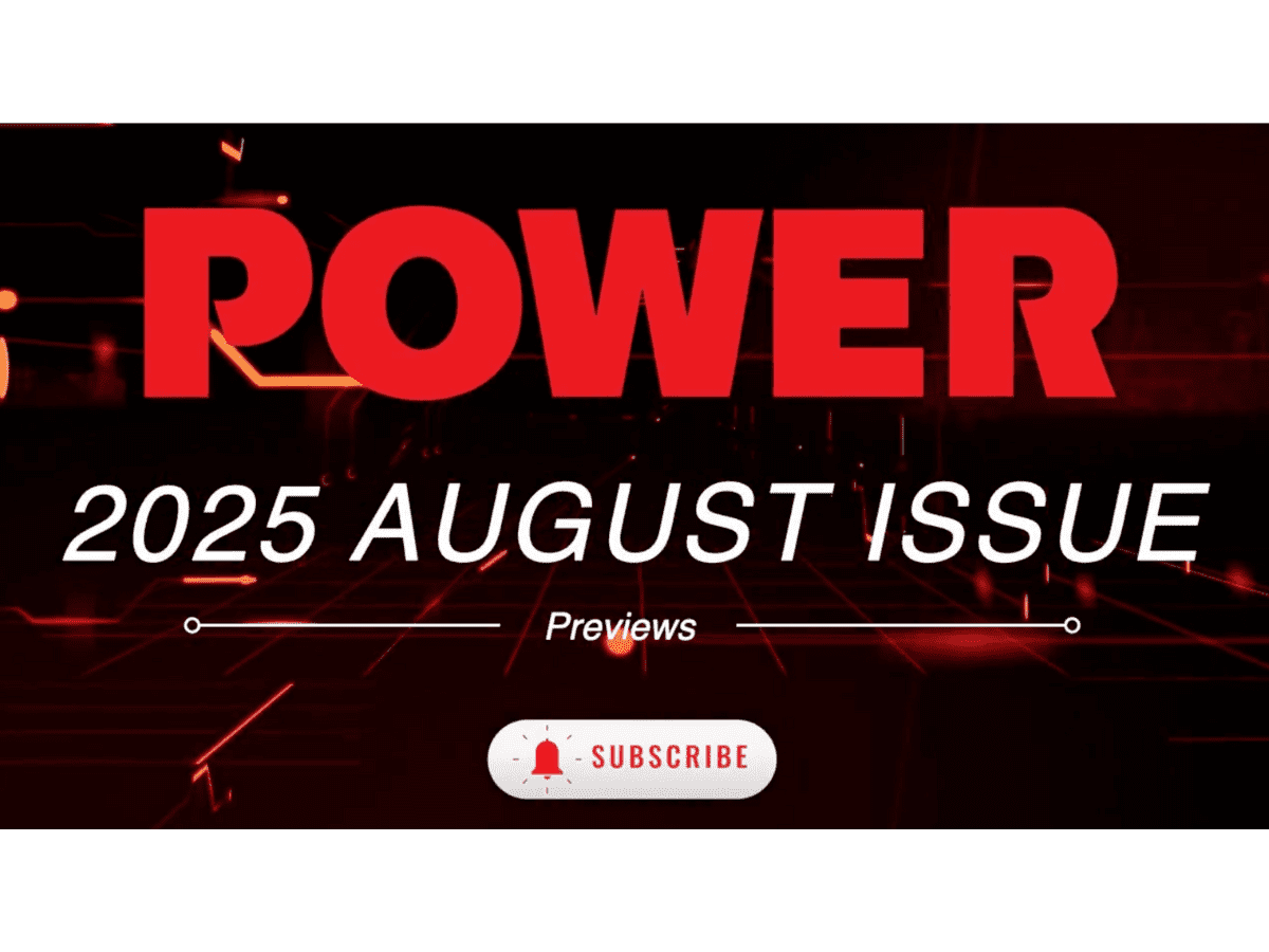 August 2025 POWER Magazine Preview - POWER Magazine